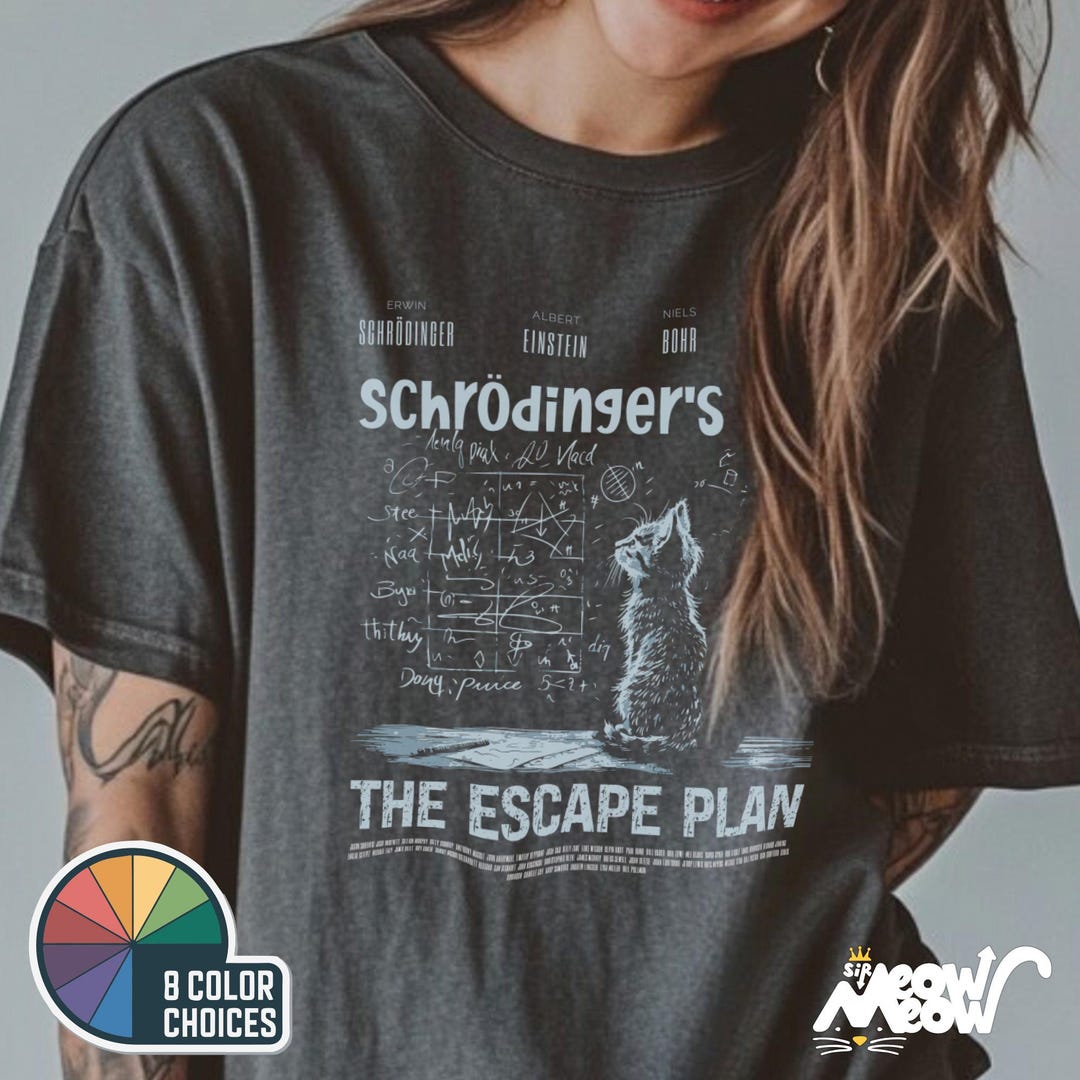 Comfort Colors Schrödinger's Cat Escape Plan T-shirt: Funny Physics Gift - Etsy