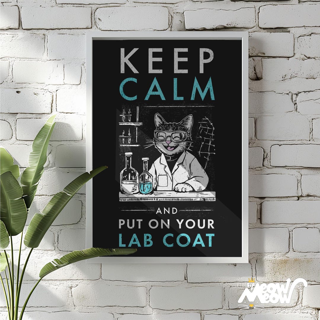 Keep Calm Cat Lab Coat Poster - Fun Science Decor for Home, Office, Lab ...