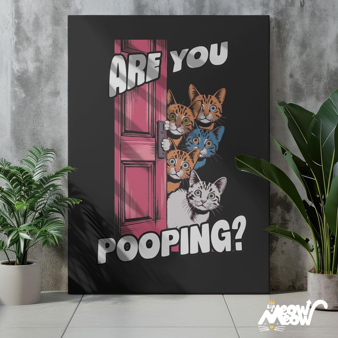 Are You Pooping? Cat Poster, Funny Bathroom Decor, Purrfect for Cat ...
