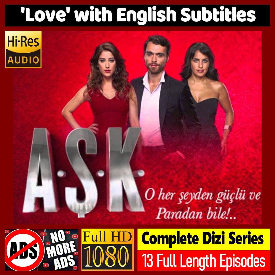 A.S.K. * Love * Download to PC and Watch * English Subtitles * Turkish Drama Series * Trending ...