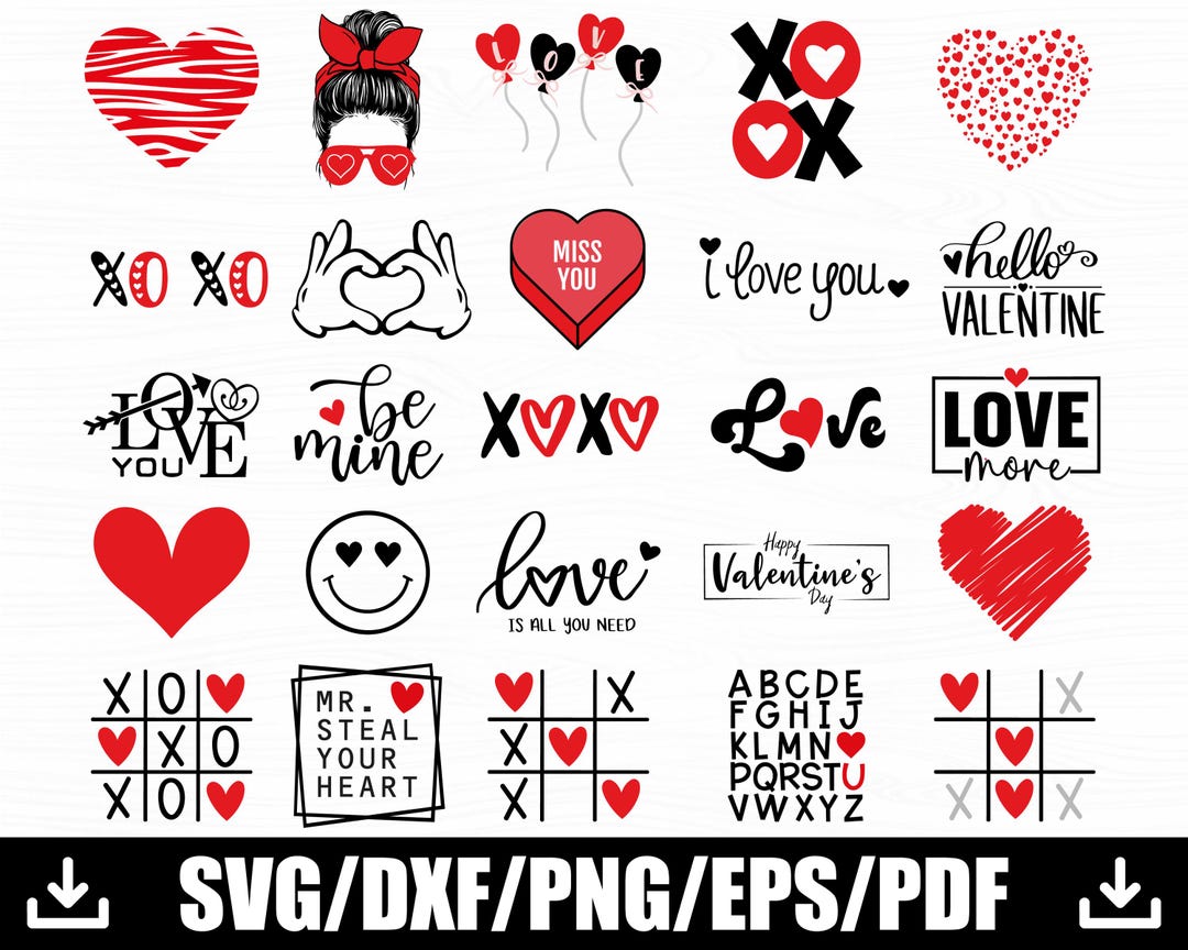 25 Valentine's Day Svg Bundle, Xoxo Svg, I Love You Svg, Be Mine Png ...