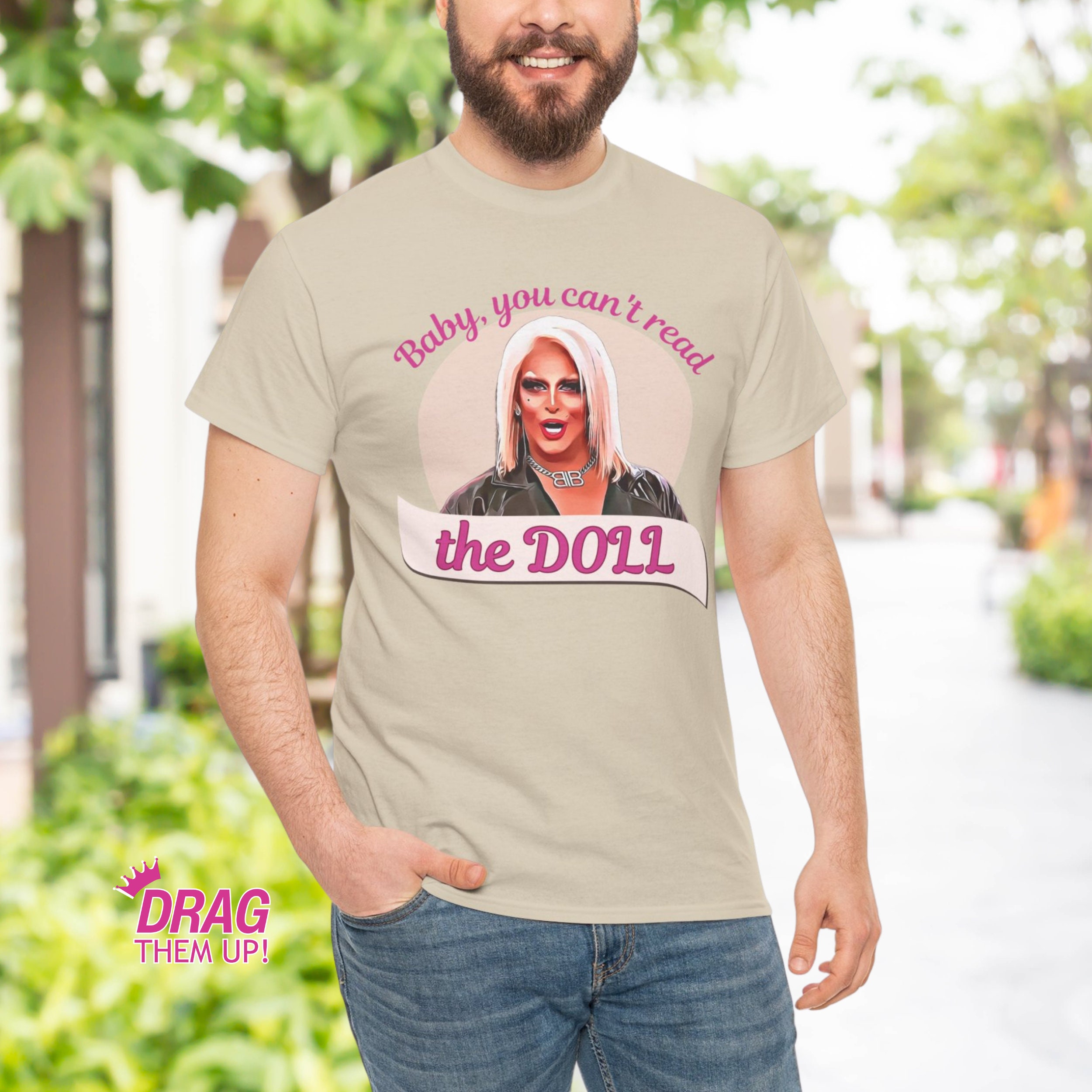 Drag Race Inspired T Shirt Roxxxy Andrews Baby You Can't Read the Doll ...