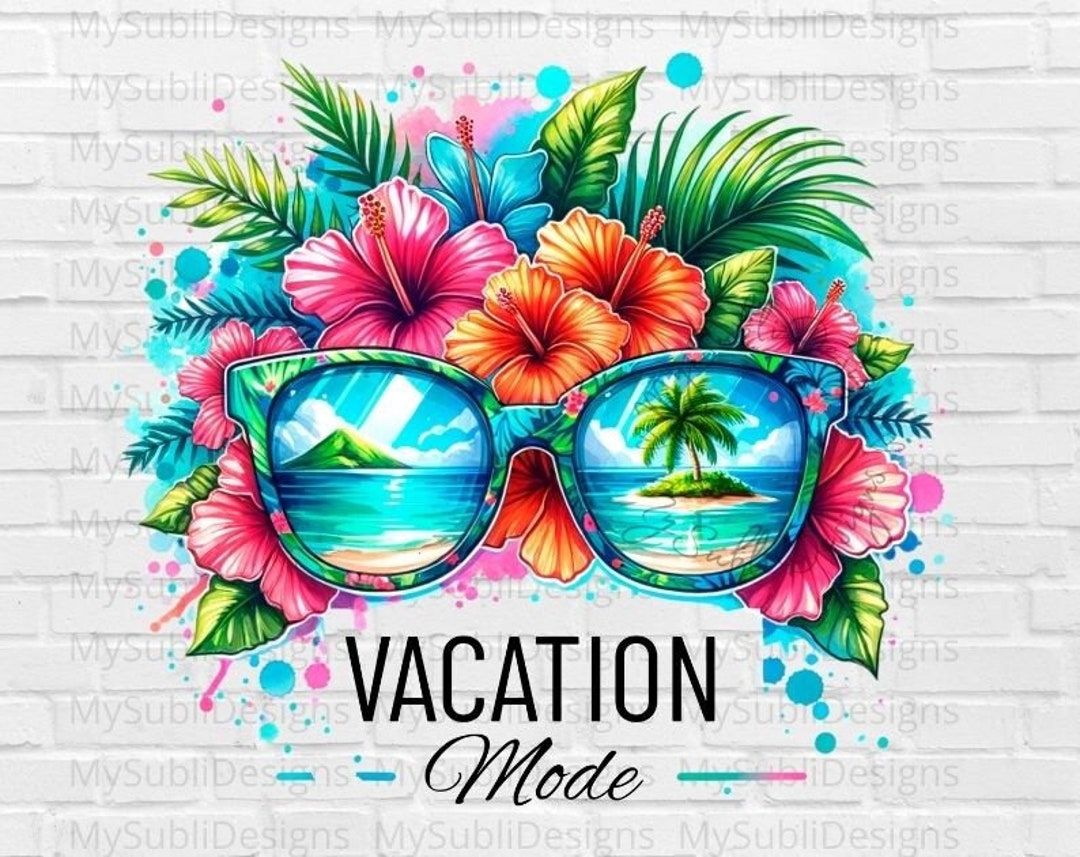 Vacation Mode Png, Summer Sunglasses Png, Vacation Png, Vacation 2024 ...