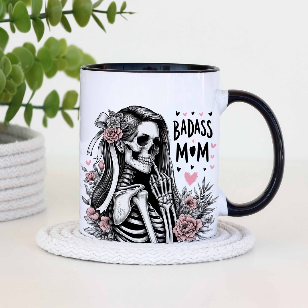 Badass Mom Mug Wrap Badass Mug Funny Sarcastic Mug 11oz And 15oz Mug Template Badass Cofee