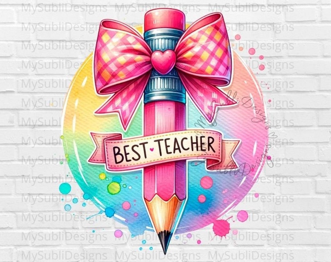 Best Teacher PNG, Teacher Png, Teacher Pencil Png, Teacher Pencil Shirt ...