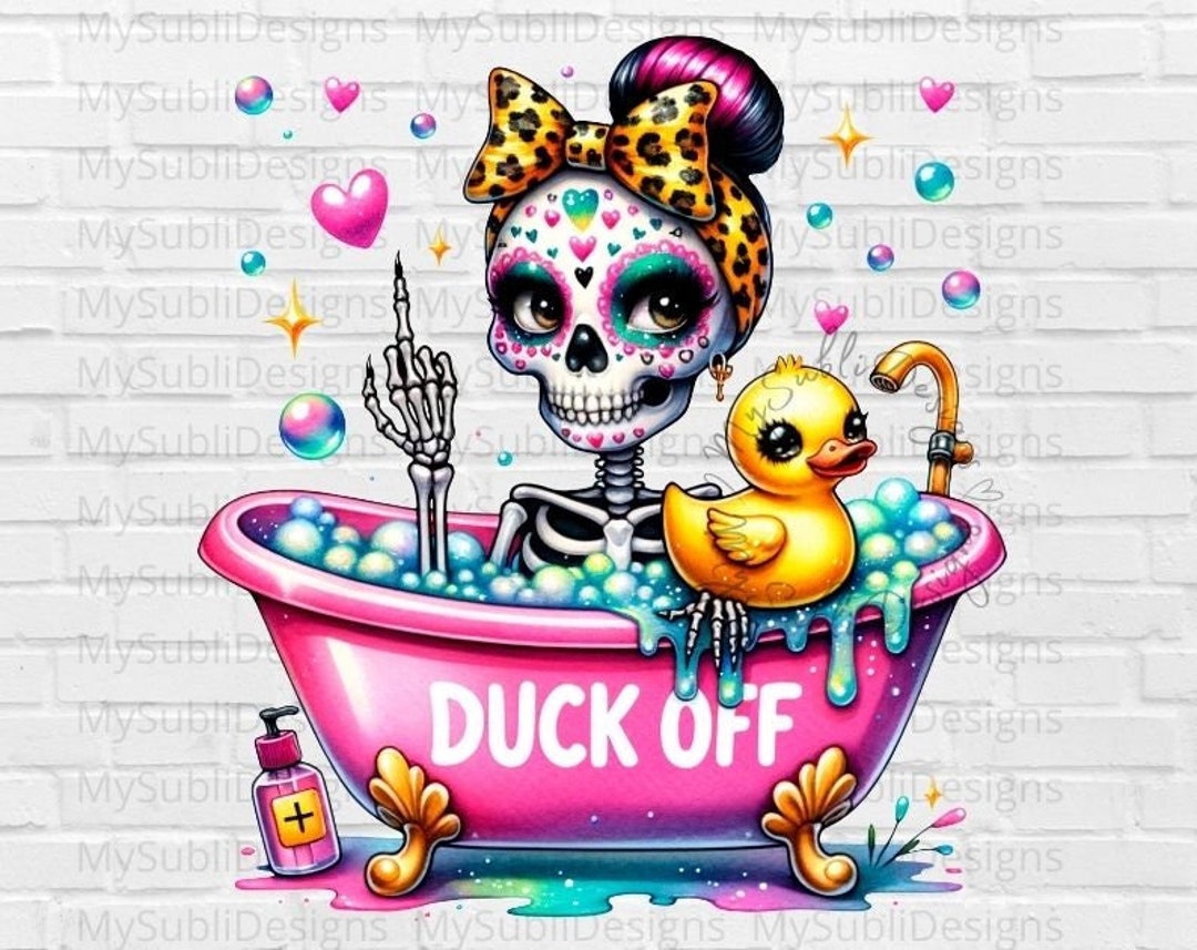 Duck off PNG, Funny Skeleton Shirt Png, Sarcastic Shirt Png, Snarky ...