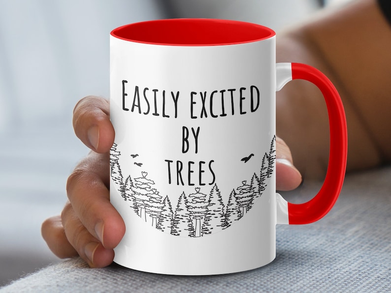 Easily Excited by Trees Coffee Mug, Funny Tree Cutter, Arborist ...