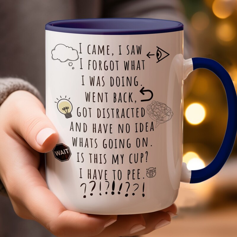 I Came I Saw I Forgot What I Was Doing Mug - Etsy