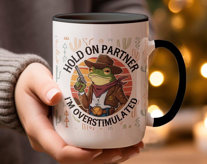 Hold on I'm Overstimulated Frog Mug, Overstimulated Mug, Ironic Silly ...