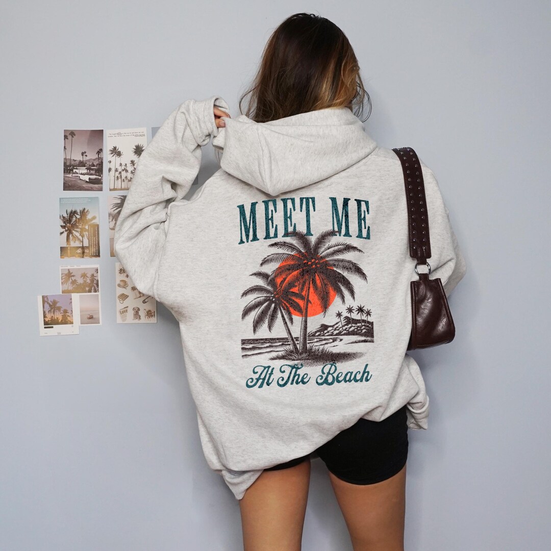 Meet Me at the Beach Hoodie Oceancore Clothing Beach Bum Shirt Beachy ...