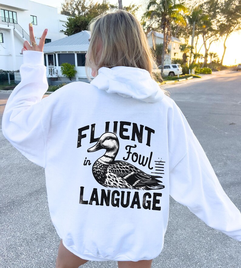 Fluent in Fowl Language Duck PNG Clipart, Funny Duck Hoodie for Farmer ...