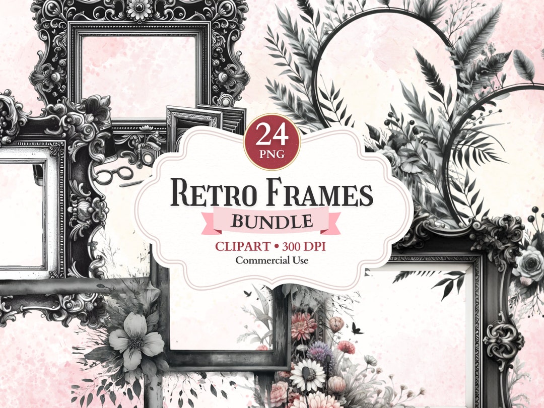 Retro Frames Clipart Bundle, Antique Printable Frame Png to Ornate ...
