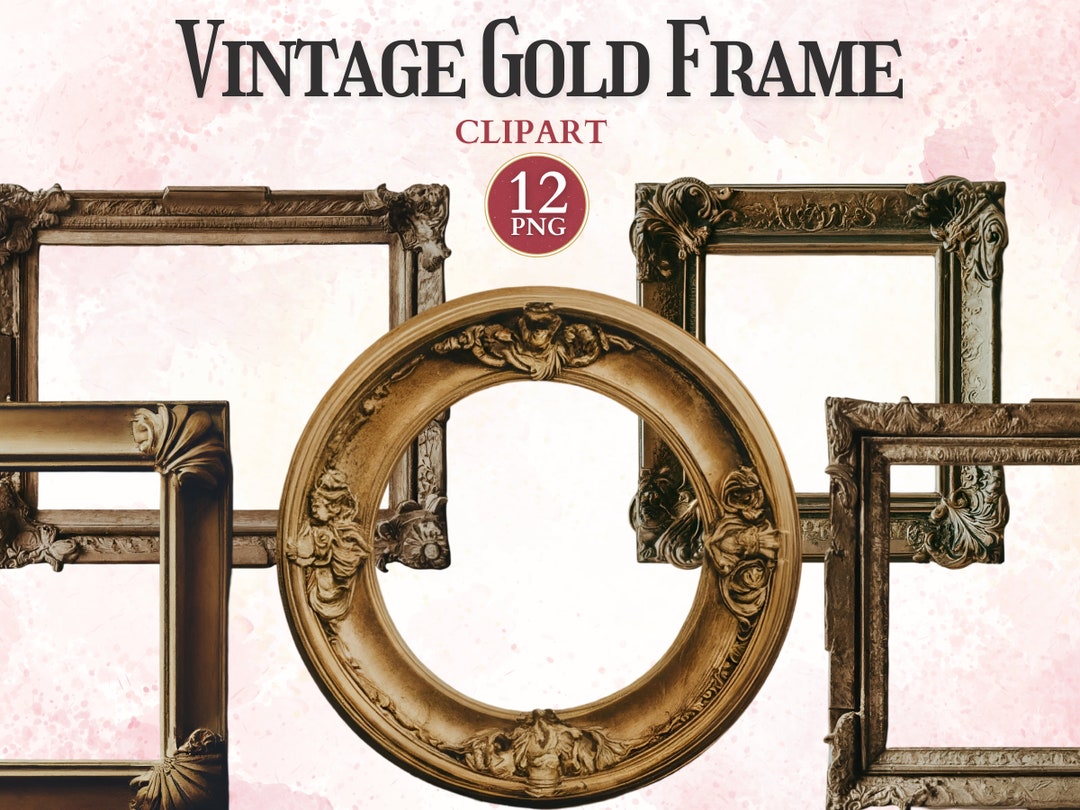 Vintage Gold Frame Clipart, Old Antique Printable Frames Png, Picture ...