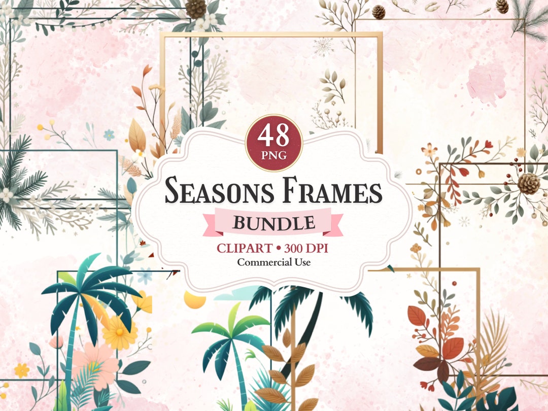 Seasons Frames Clipart Bundle, Greenery Frame Png, Winter, Spring ...