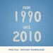 1989 Font Numbers Version, 1990 to 2010 PNG Merch Printing Logo ...