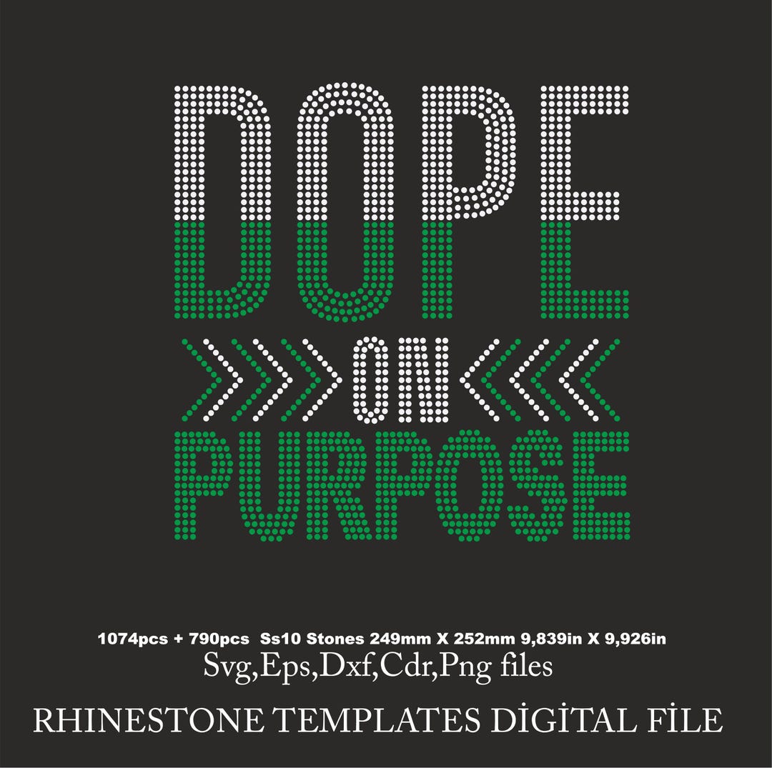 Dope Rhinestone Template, Dope Template Cricut, Dope on Purpose Ss10 ...