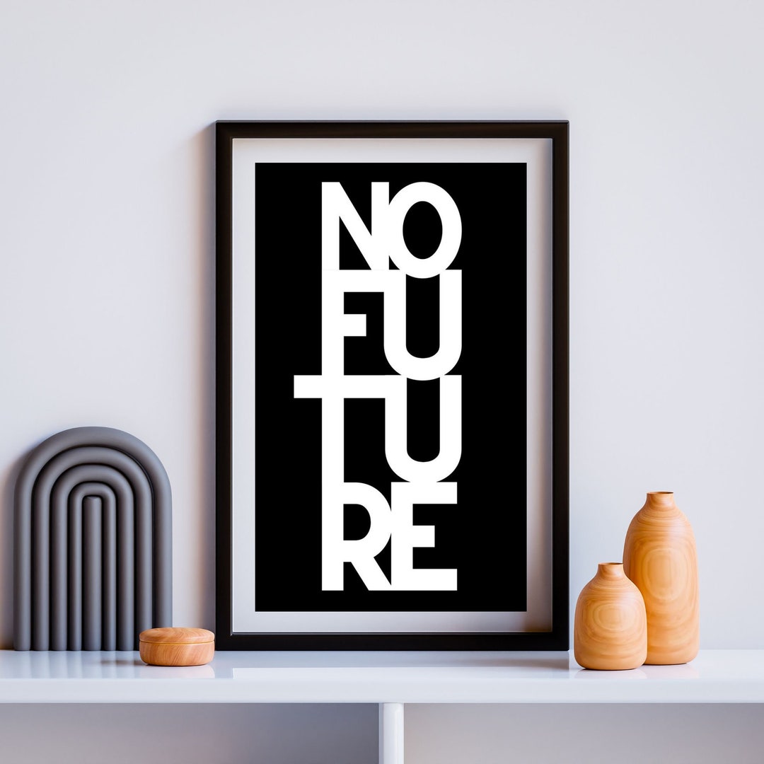No Future, Poster to Decorate Wall, Poster for Office, Digital Art ...
