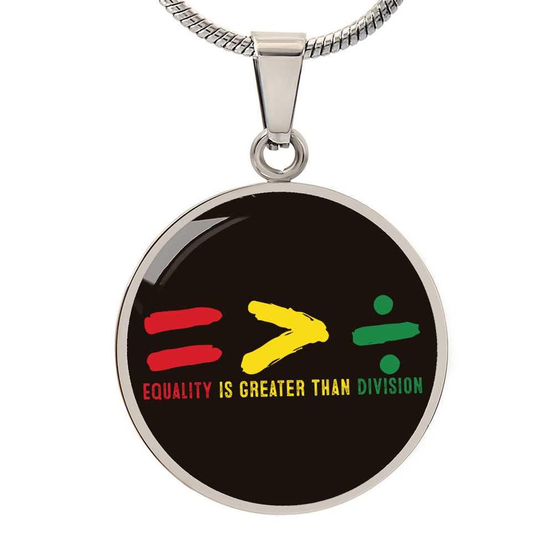 Equality is Greater Than Division Pendant Necklace -african American ...