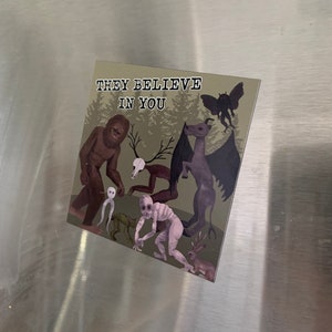 Cryptid Creature Motivational Magnet | They Believe in You ...