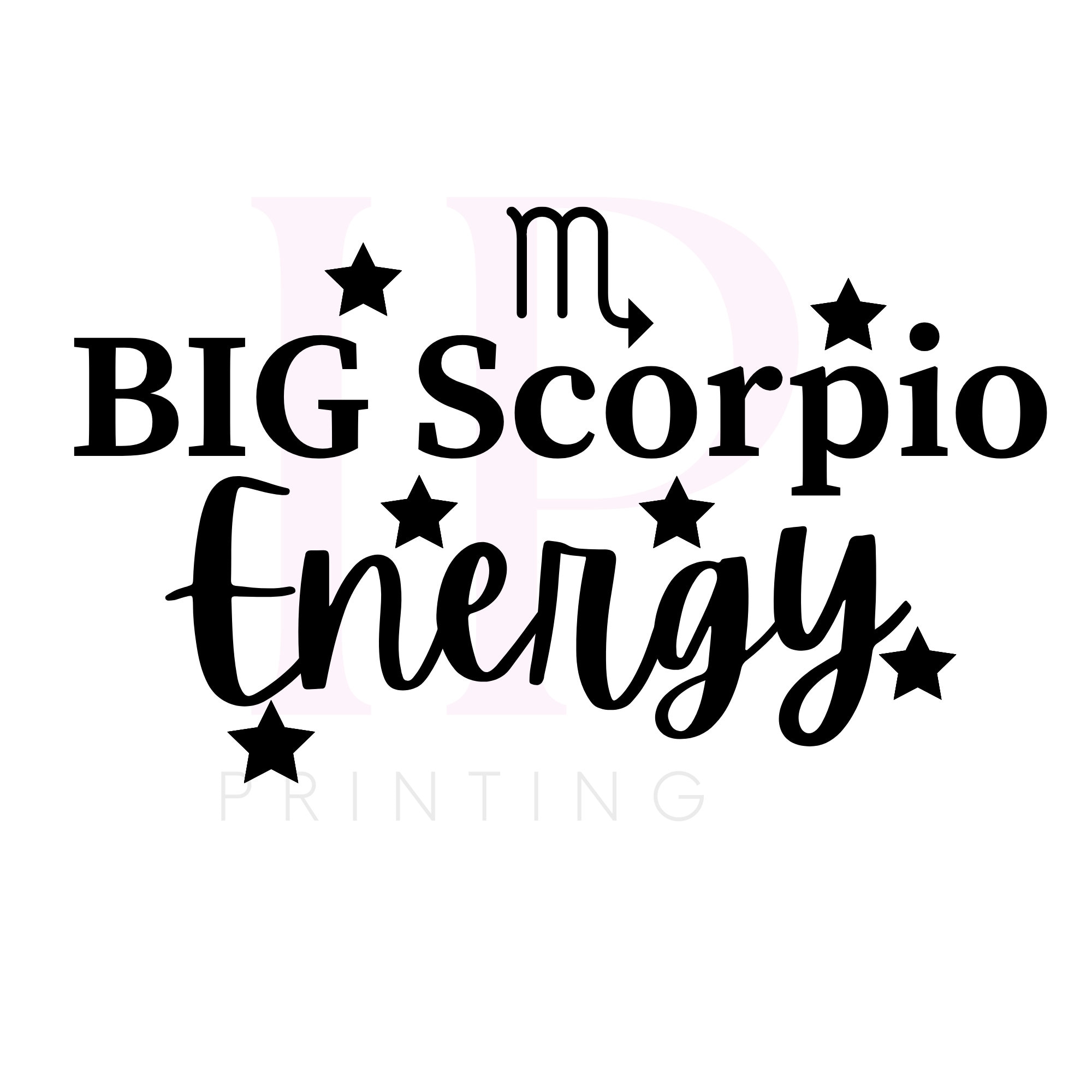 Big Scorpio Energy SVG PNG, Zodiac Sign, Birthday Tshirt, Digital Cut ...