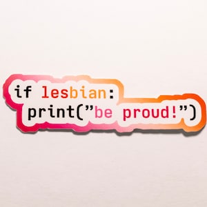 LGBTQ Lesbian Pride Sticker Be Proud Code Queer Gay Developer Coding Sticker Programming ...