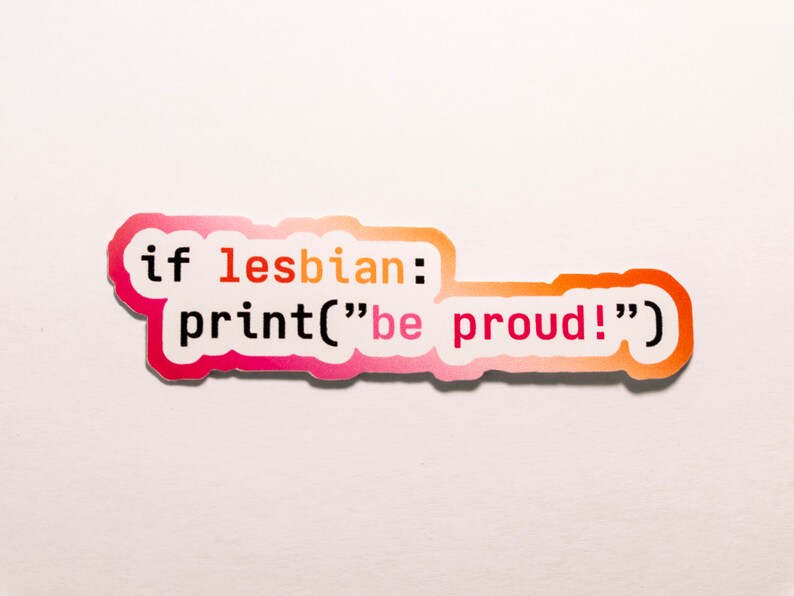 LGBTQ Lesbian Pride Sticker Be Proud Code Queer Gay Developer - Etsy