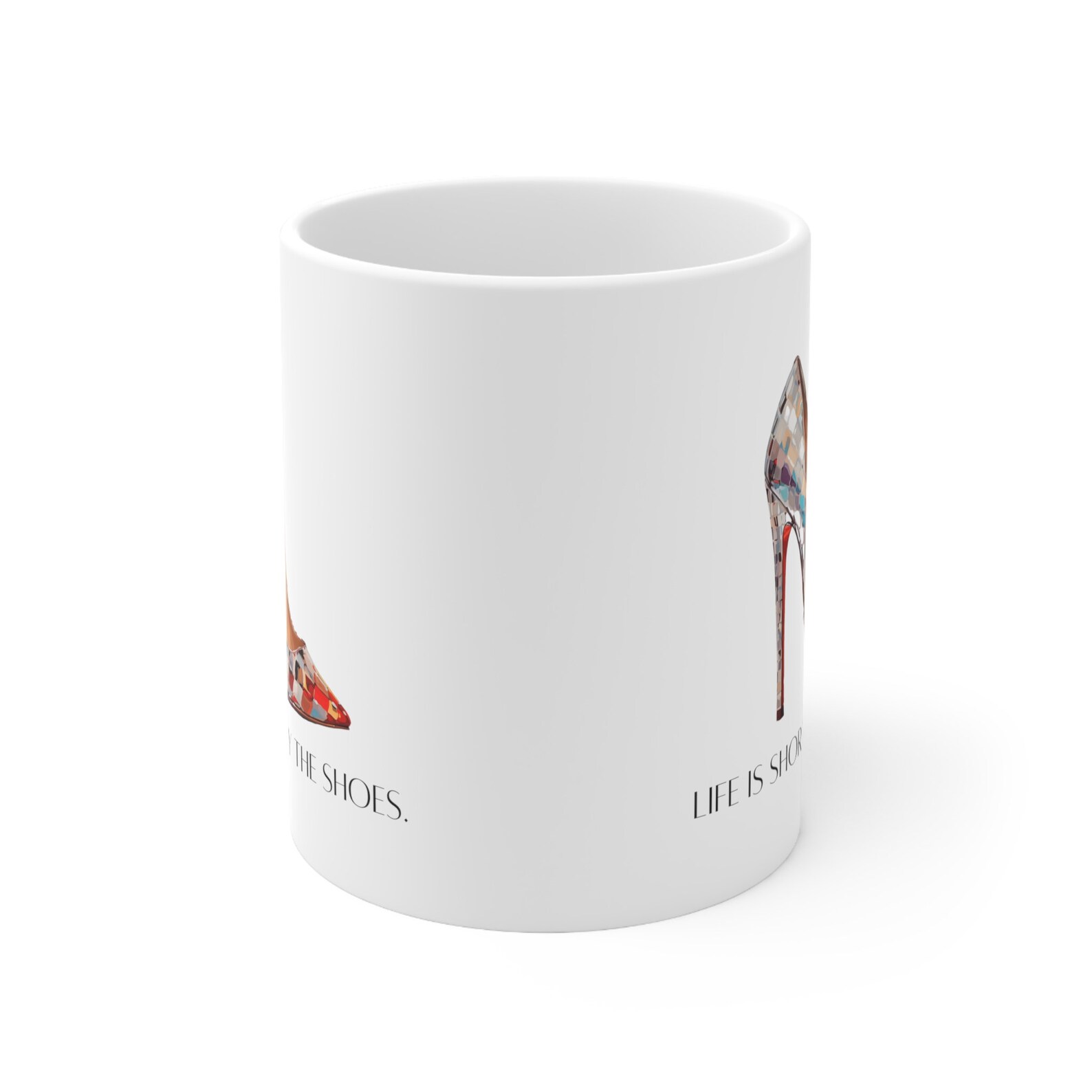 High Heel Mug | "life is Short. Buy the Shoes." | Fun Personality Gift ...