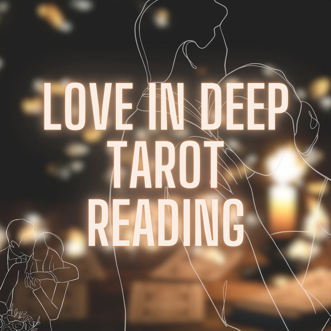 Love in Deep Tarot Reading, Same Hour Tarot, Soulmate Reading, Psychic ...