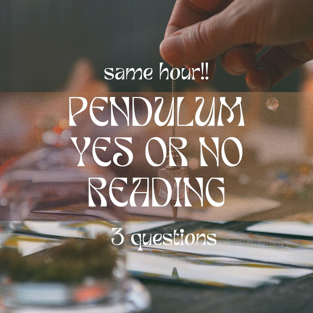 Quick YES or NO Pendulum Reading Same Hour, Yes or No Questions ...