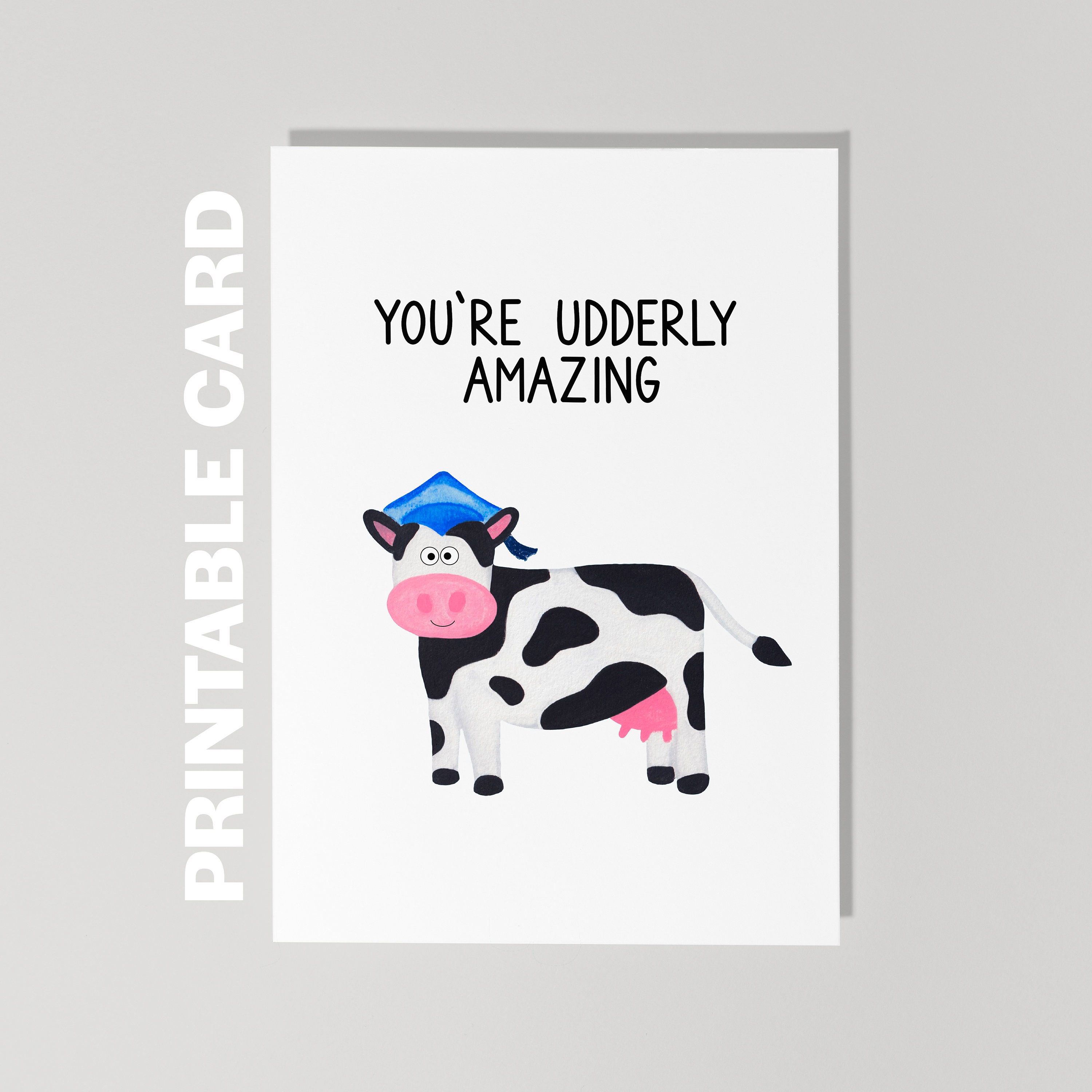 Printable Graduation Card, You're Udderly Amazing, Funny Graduation ...