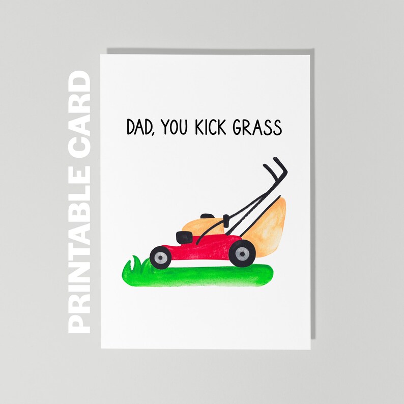 Printable Father's Day Card, Dad You Kick Grass, Lawn Mower Card, Funny ...