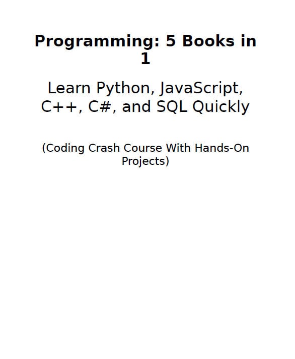 Programming 5 Books In 1 Learn Python Javascript C C And Sql Quickly Etsy