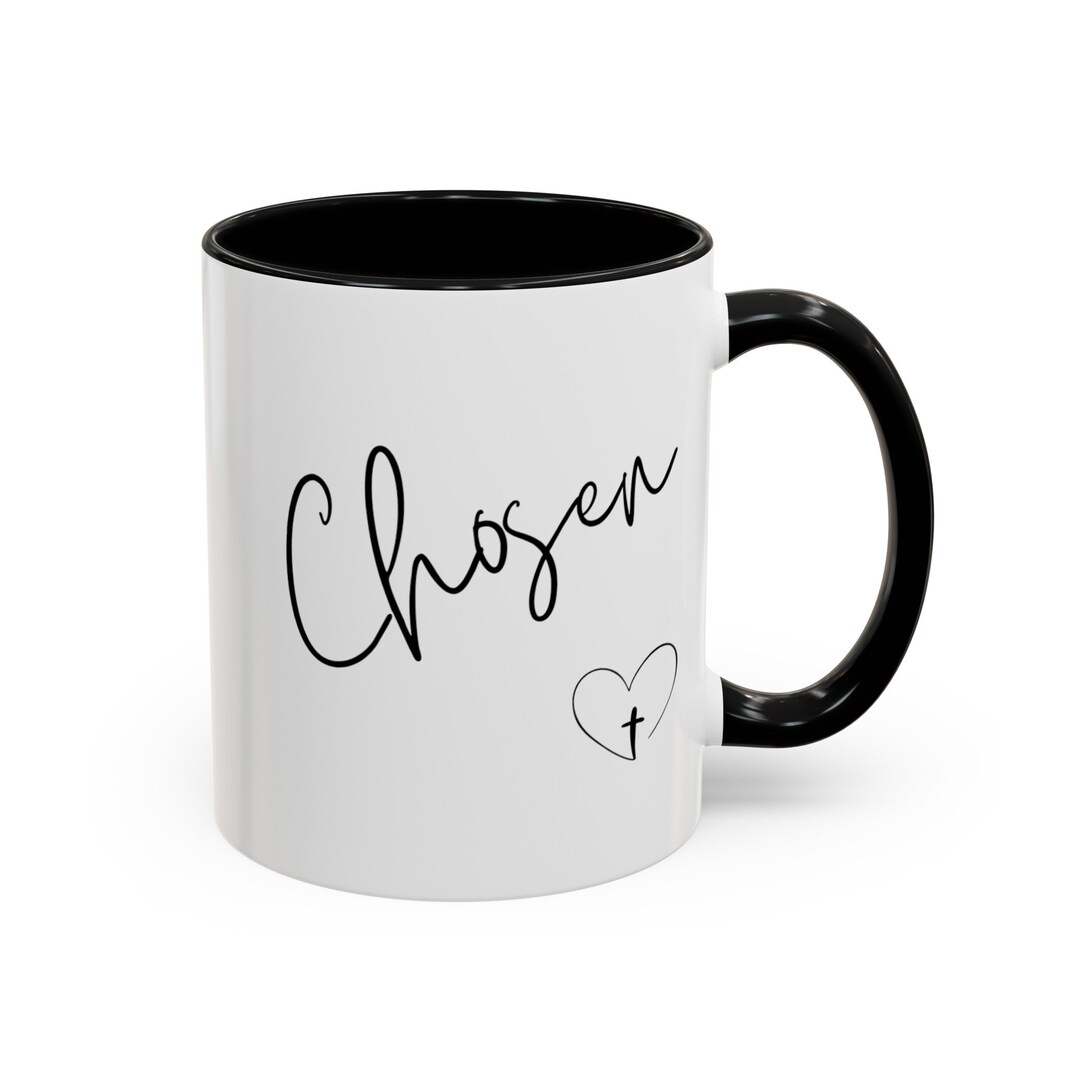 Chosen Coffee Mug, Christian Mug, Inspirational Gift, Scripture Coffee ...