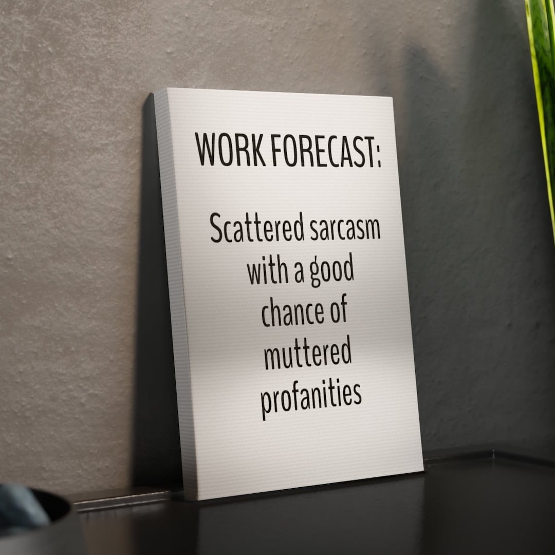 Funny Office Sign, Office Decor, Sarcastic Work Sign, Home Decor, Gift ...