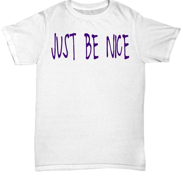 Just Be Nice Shirt - Etsy