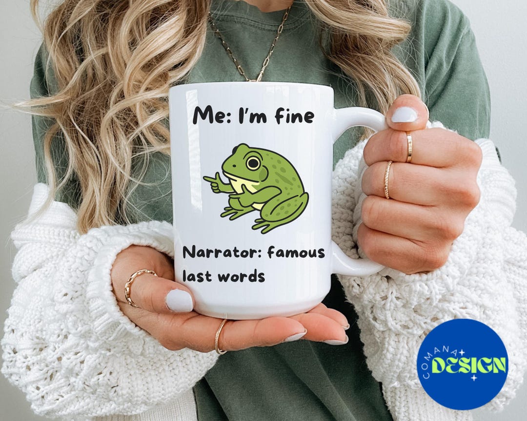 I Am Fine Frog, Coffee Mug, Meme Gag Gift, Weirdcore Drinkware Frogs ...