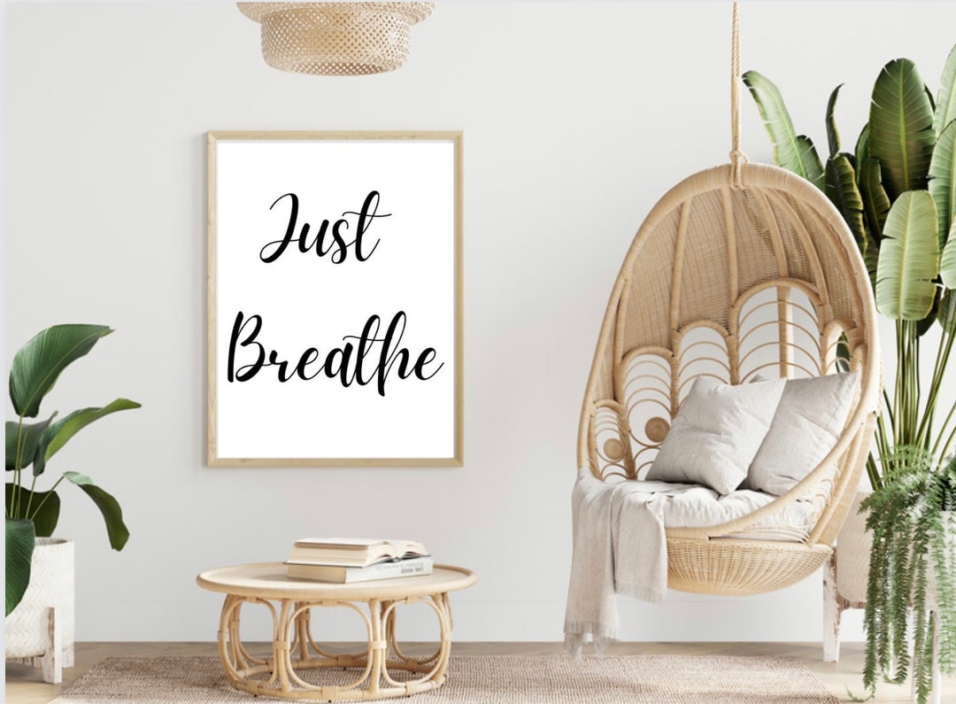 Just Breathe Printable Sign Digital Wall Art Inspirational - Etsy
