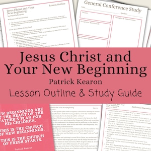 Jesus Christ and Your New Beginning - Patrick Kearon, Lesson Outline ...