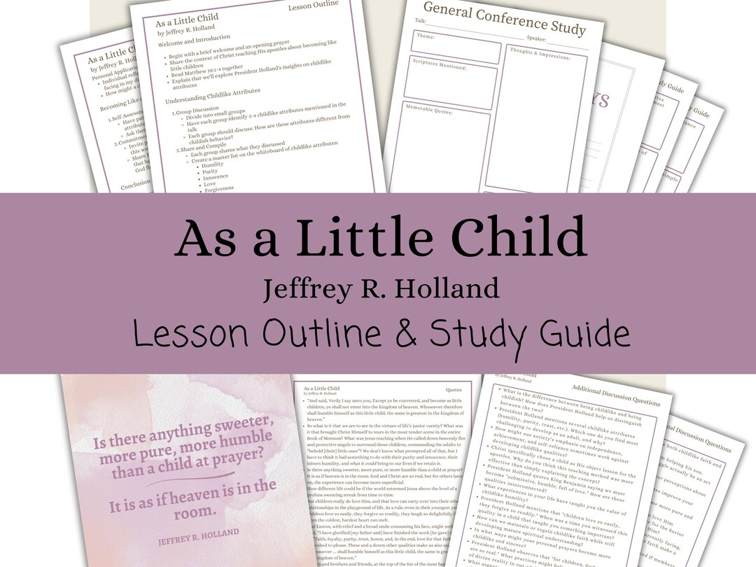 As a Little Child - Jeffrey R. Holland, Lesson Outline, Study Guide ...