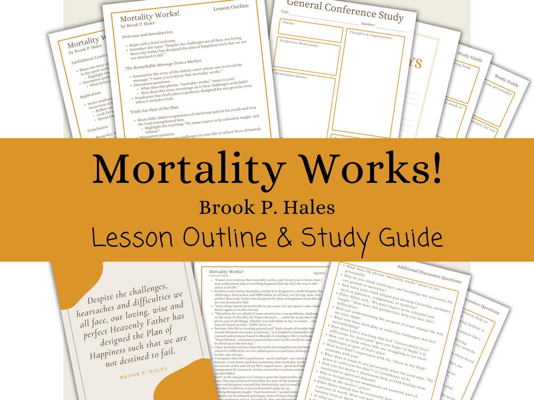 Mortality Works - Brook P. Hales, Lesson Outline, Study Guide, Lesson ...