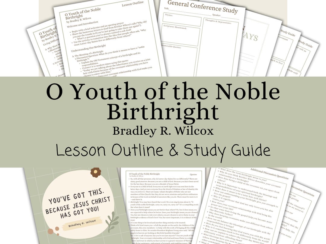 O Youth of the Noble Birthright - Bradley R. Wilcox, Lesson Outline ...