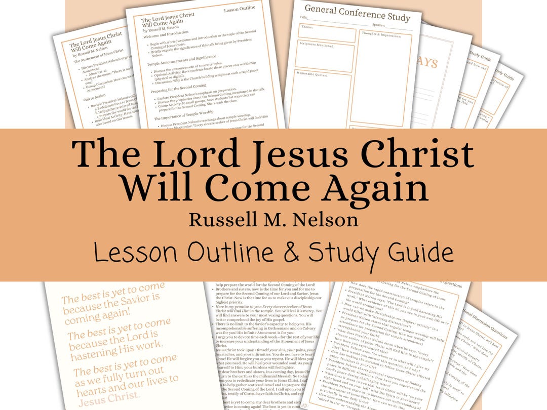 The Lord Jesus Christ Will Come Again - Russell M. Nelson, Lesson ...