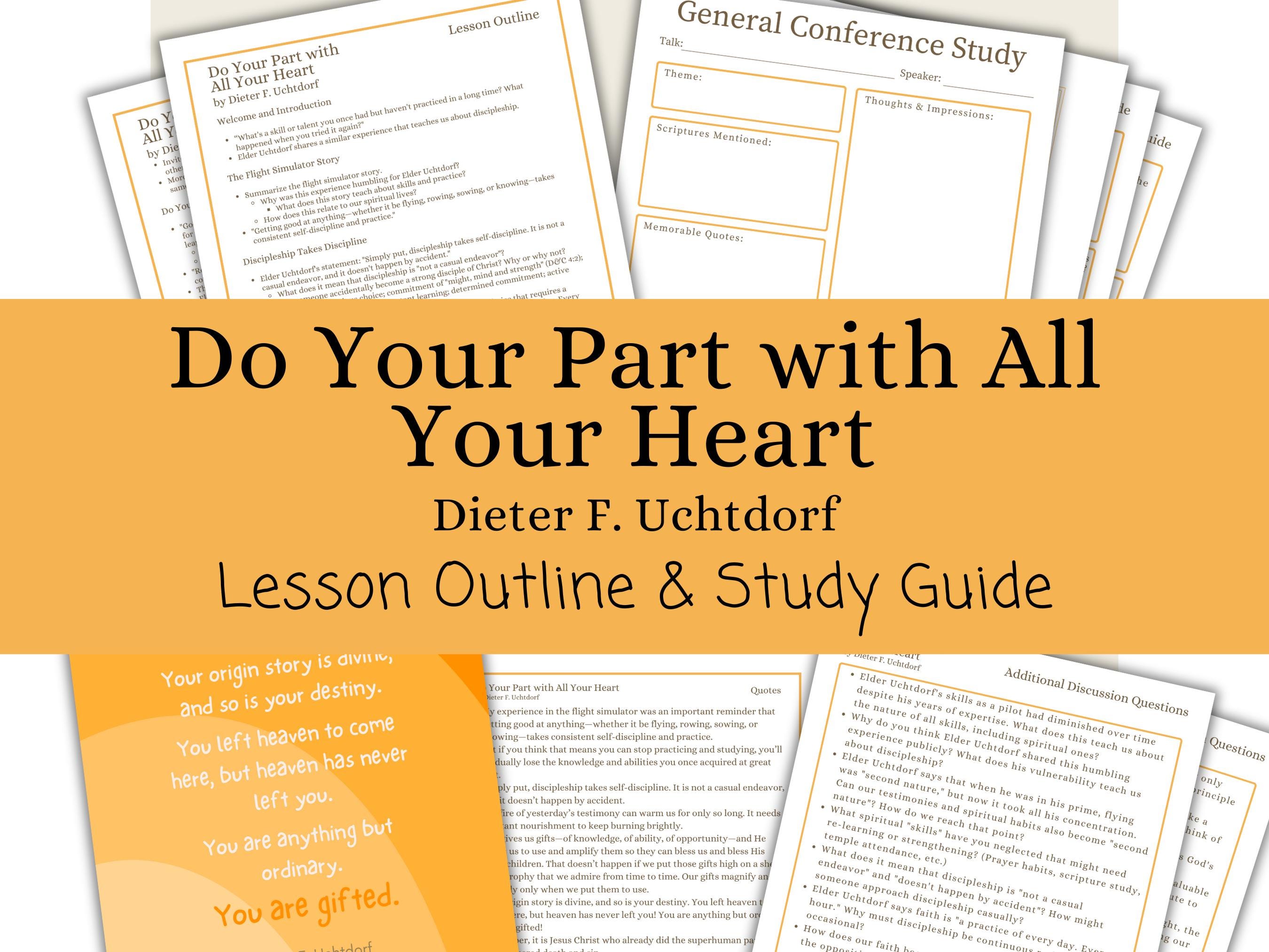 Do Your Part With All Your Heart - Dieter F. Uchtdorf, Lesson Outline ...