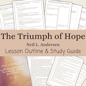 The Triumph of Hope - Neil L. Andersen, Lesson Outline, Study Guide ...