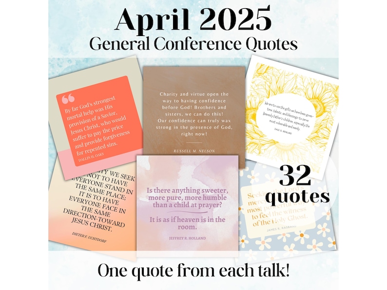 General Conference April 2025 Quotes, 32 Quotes, Handout, Ministering ...