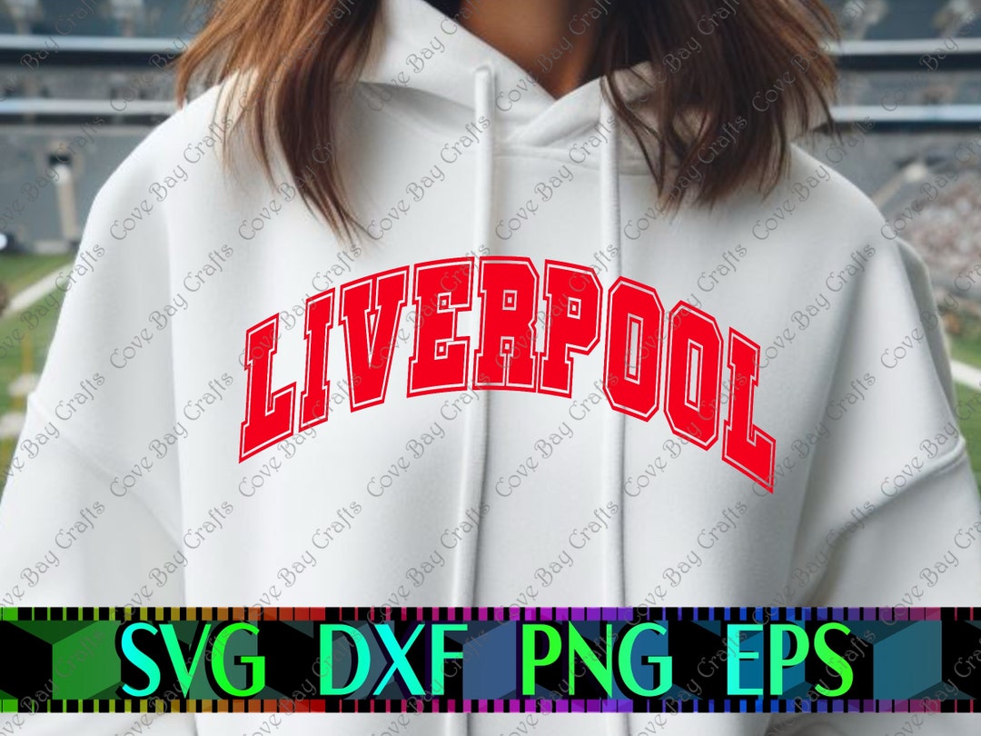Liverpool SVG DXF EPS Png Download, Printable, Cuttable, Editable ...