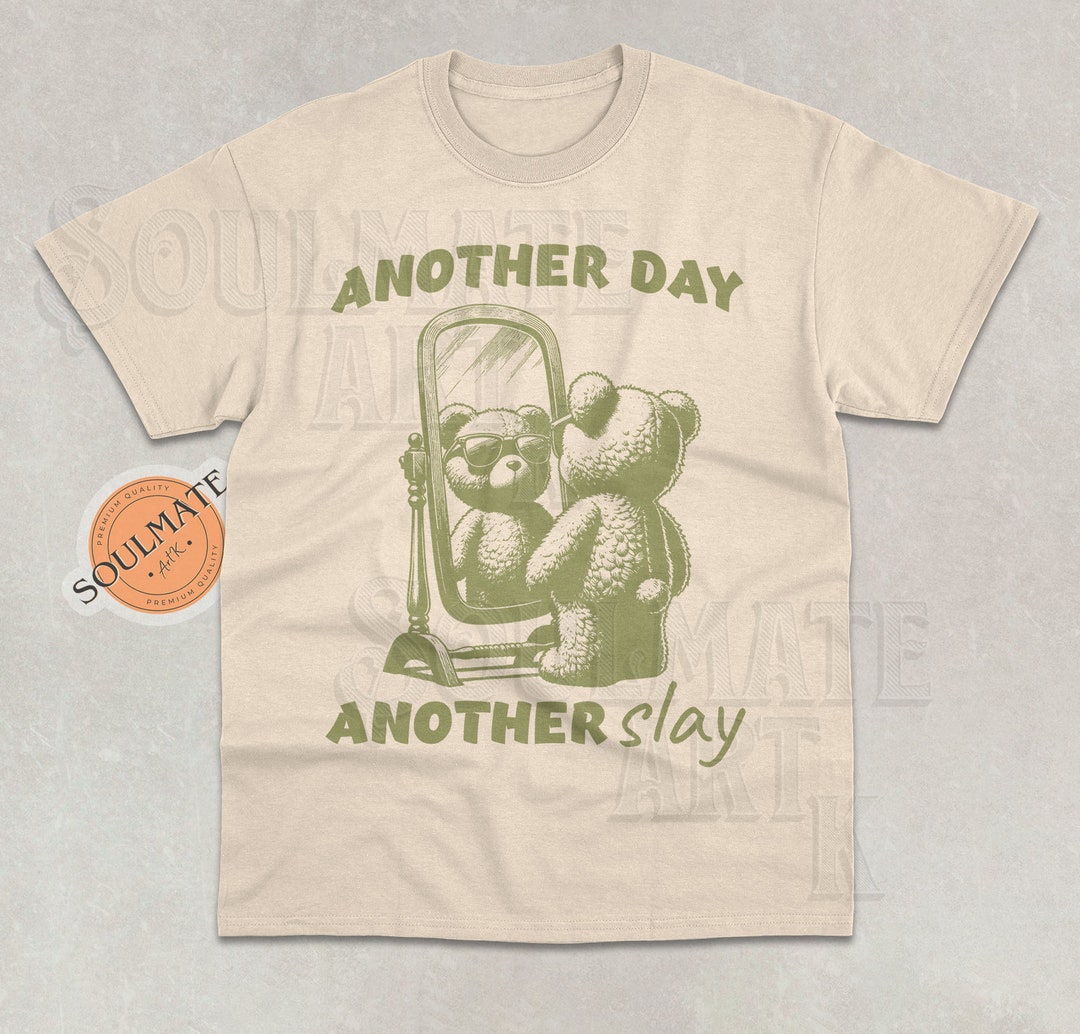 Another Day Another Slay Bear Shirt, Funny Meme Tshirt, Vintage ...