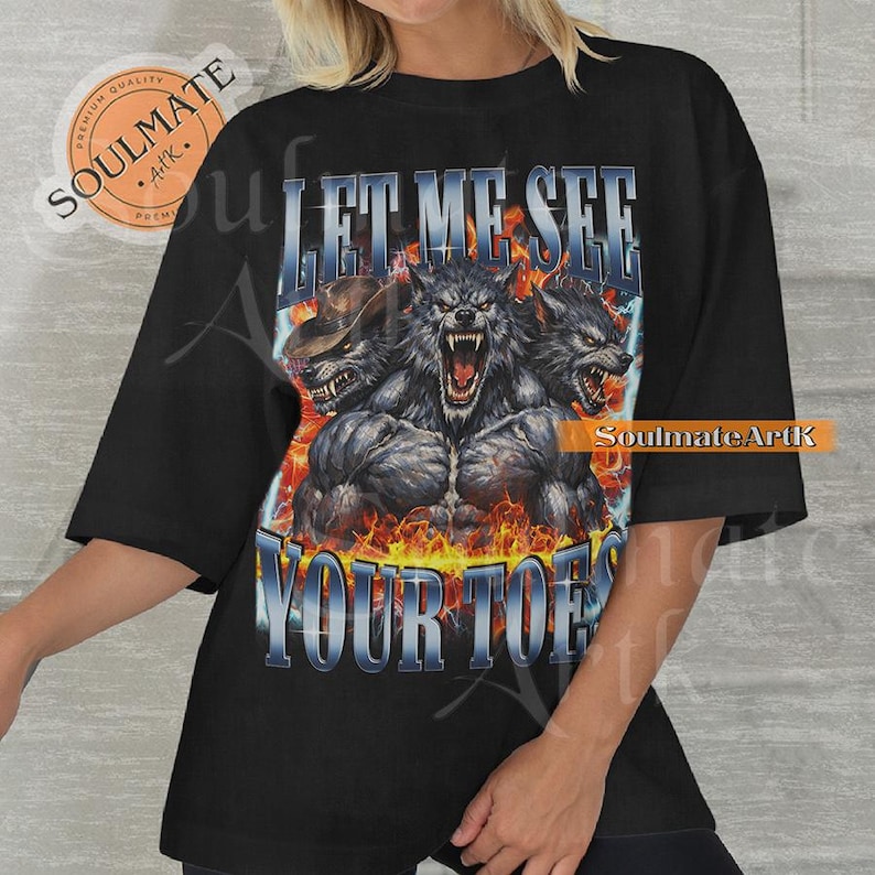 Let Me See Your Toes Shirt, Funny Alpha Wolf Meme Tshirt, Hilarious ...