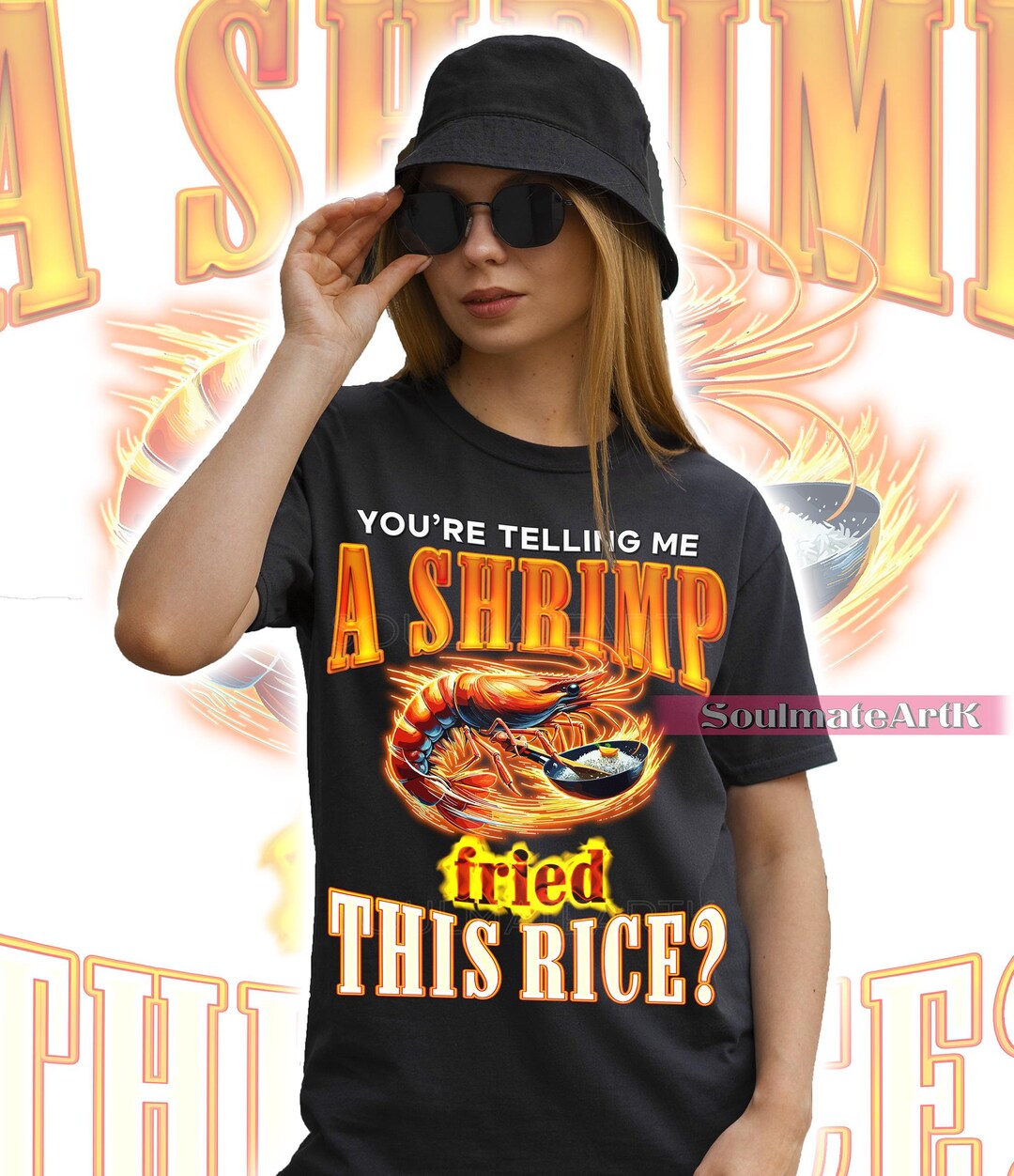 You're Telling Me A Shrimp Fried This Rice? Shirt, Funny Meme Tshirt ...