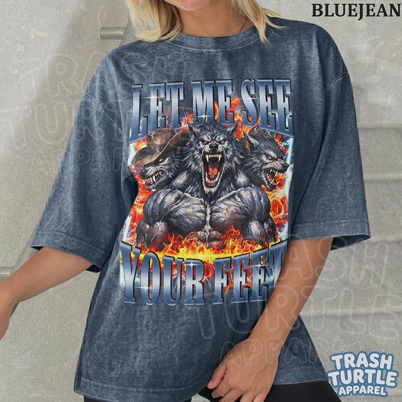 Let Me See Your Feet Shirt, Funny Alpha Wolf Tshirt, Hilarious Meme ...